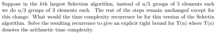 Solved Suppose in the kth largest Selection algorithm, | Chegg.com