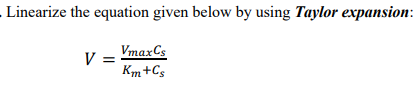 Linearize the equation given below by using Taylor | Chegg.com