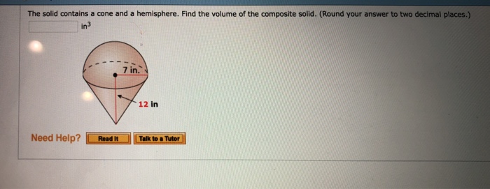 Solved The solid contains a cone and a hemisphere. Find the | Chegg.com