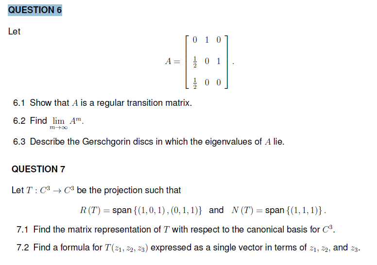 Solved QUESTION 6 Let 0 1 0 A= 0 1 1 oo 6.1 Show that A is a | Chegg.com