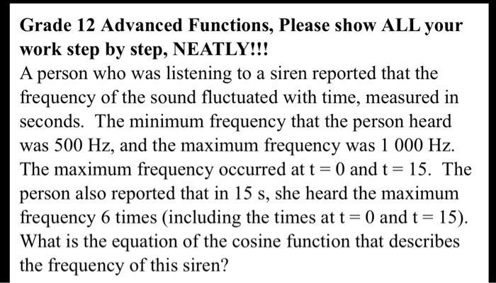 Solved Grade 12 Advanced Functions, Please show ALL your | Chegg.com