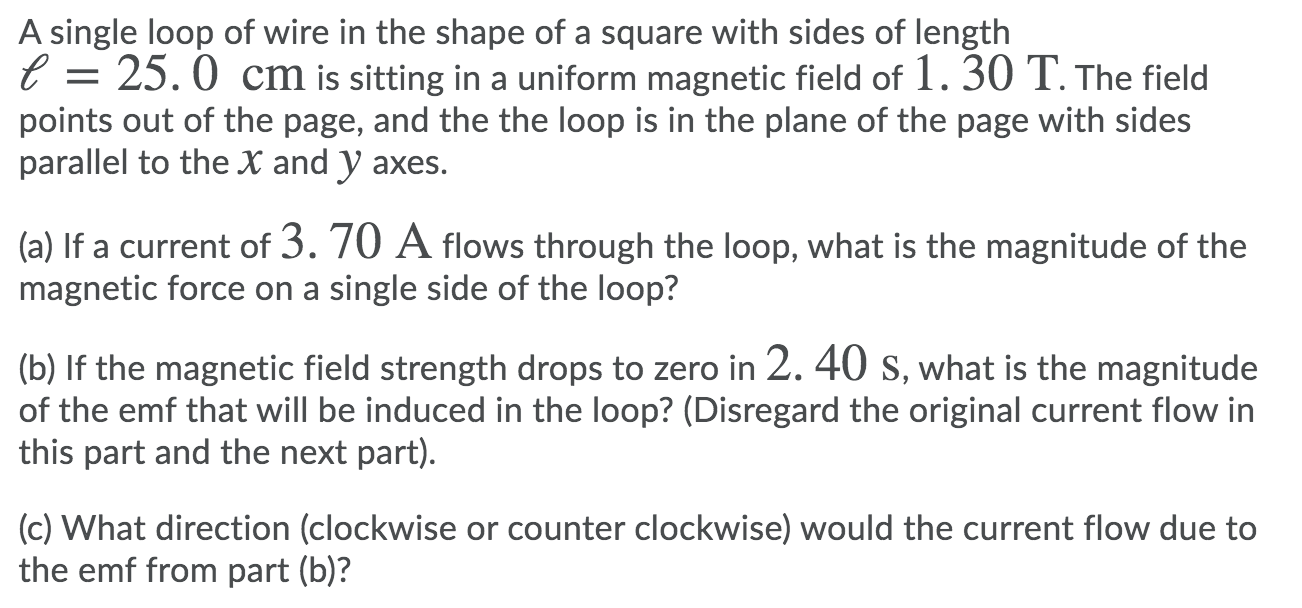 Solved A single loop of wire in the shape of a square with | Chegg.com