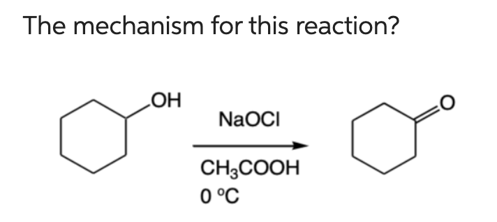 Solved The mechanism for this reaction? CH3COOH NaOCl 0∘C | Chegg.com