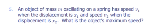 Solved An object of mass m ﻿oscillating on a spring has | Chegg.com