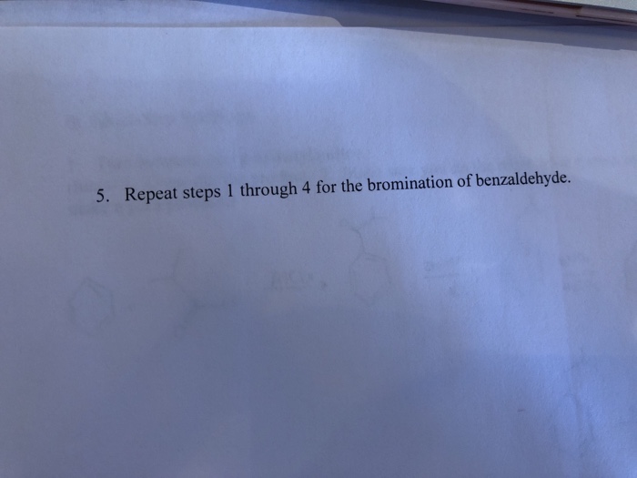 Solved 5. Repeat steps 1 through 4 for the bromination of | Chegg.com