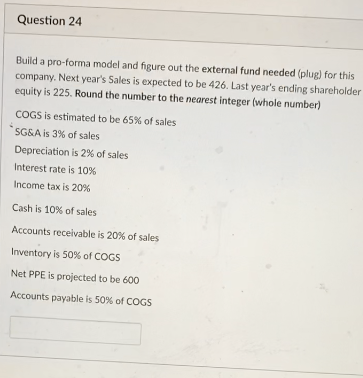 Build a pro-forma model and figure out the external | Chegg.com