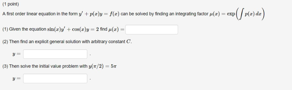 Solved (1 point) p(x) dx A first order linear equation in | Chegg.com Solved (1 point) p(x) dx A first order linear equation in | Chegg.com