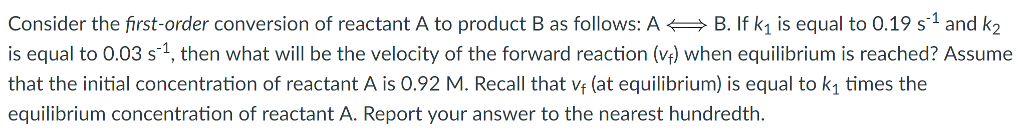 Solved Consider the first-order conversion of reactant A to | Chegg.com
