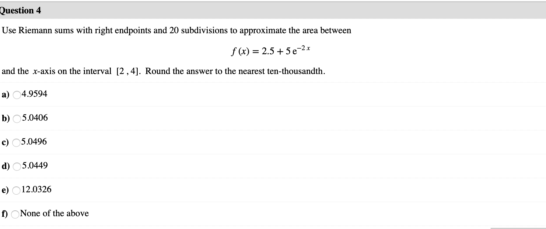 Solved Question 4 Use Riemann sums with right endpoints and | Chegg.com