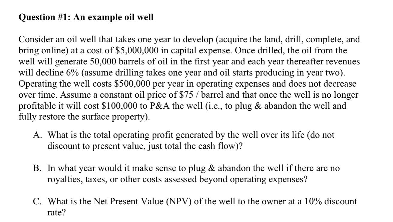 Question #1: An example oil well Consider an oil well | Chegg.com