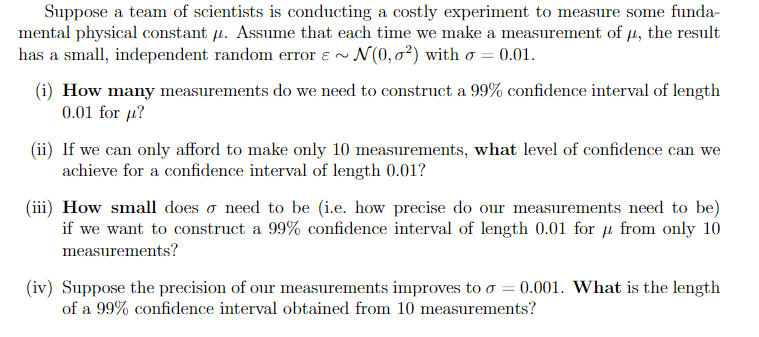Solved Suppose a team of scientists is conducting a costly | Chegg.com