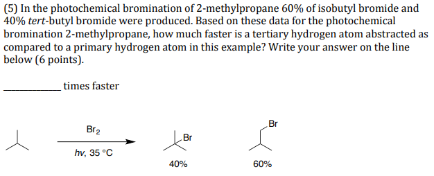 Solved (5) In the photochemical bromination of | Chegg.com