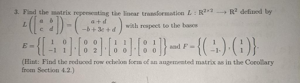 Solved 3. Find the matrix representing the linear | Chegg.com