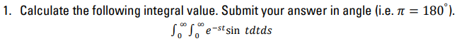 Solved 1. Calculate the following integral value. Submit | Chegg.com