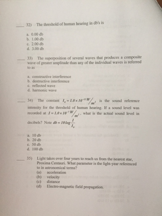 Solved 32) The threshold of human hearing in db's is a. 0.00 | Chegg.com