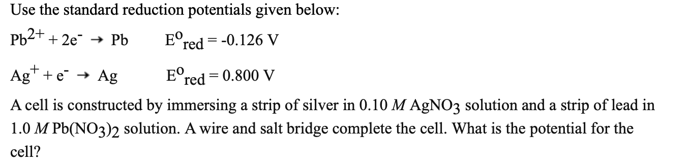 Solved Use the standard reduction potentials given below: | Chegg.com