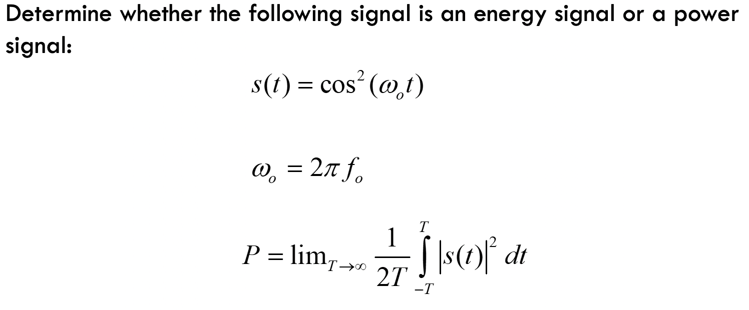 Solved Determine whether the following signal is an energy | Chegg.com