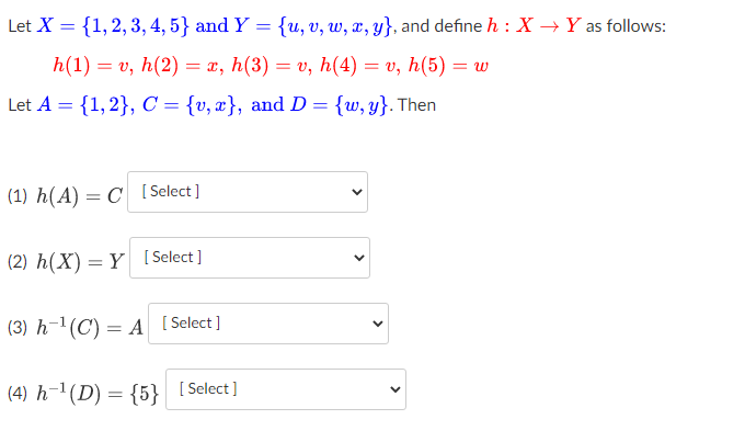 Solved Let X={1,2,3,4,5} and Y={u,v,w,x,y}, and define h:X→Y | Chegg.com