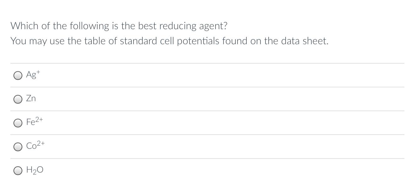 Solved Which of the following is the best reducing agent? | Chegg.com