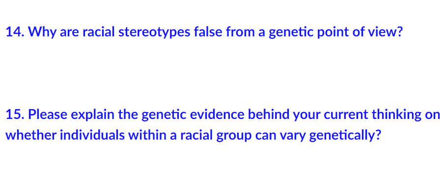 Solved 14. Why are racial stereotypes false from a genetic | Chegg.com