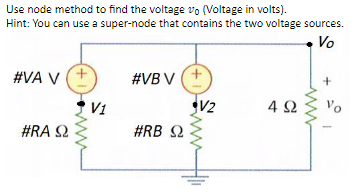 Solved Use node method to find the voltage v0 (Voltage in | Chegg.com