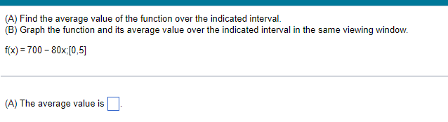 Solved (A) Find the average value of the function over the | Chegg.com