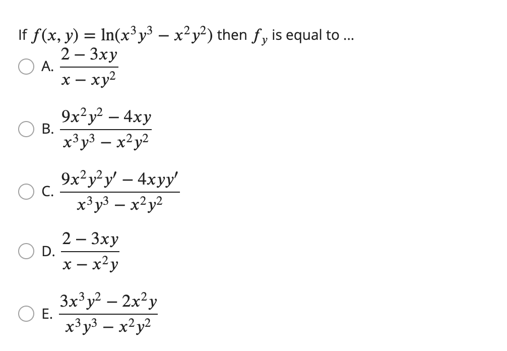 Solved f(x,y)=ln(x3y3−x2y2) A. x−xy22−3xy B. | Chegg.com