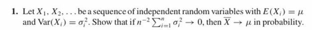 Solved 1. Let X1,X2,… be a sequence of independent random | Chegg.com