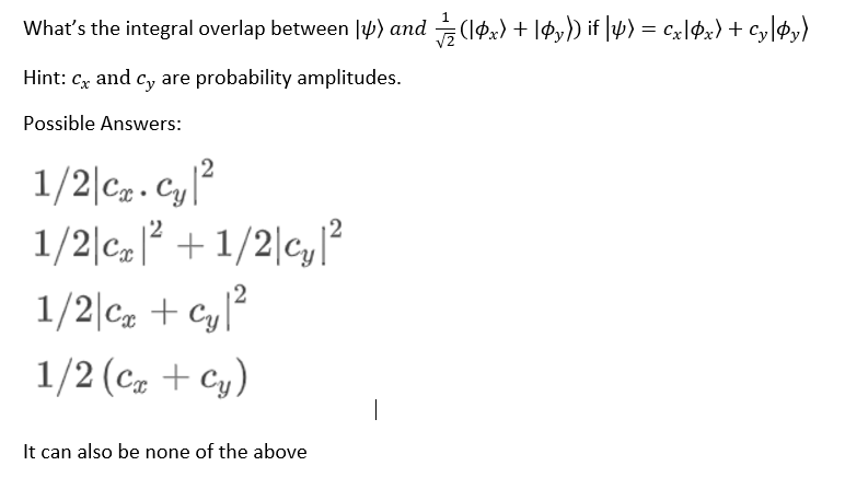 Solved What's the integral overlap between ∣ψ and | Chegg.com
