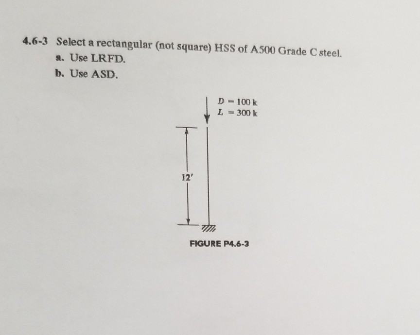 Solved 4.6-3 Select a rectangular (not square) HSS of A500 | Chegg.com