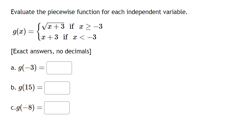 Solved Evaluate the piecewise function for each independent | Chegg.com