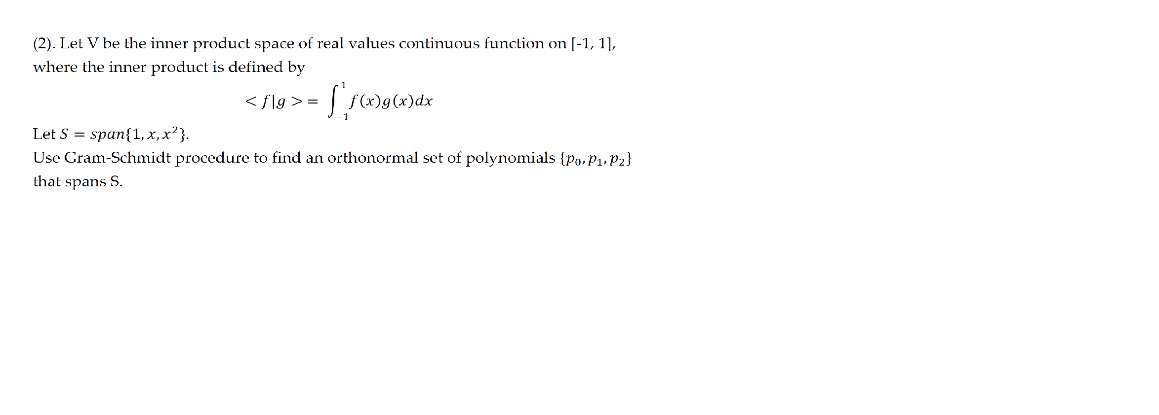 Solved (2). Let V be the inner product space of real values | Chegg.com