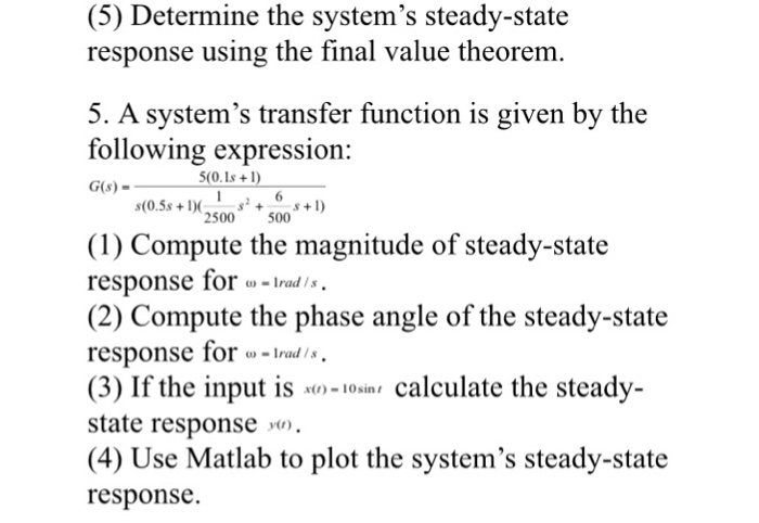 Solved Determine the system's steady-state response using | Chegg.com