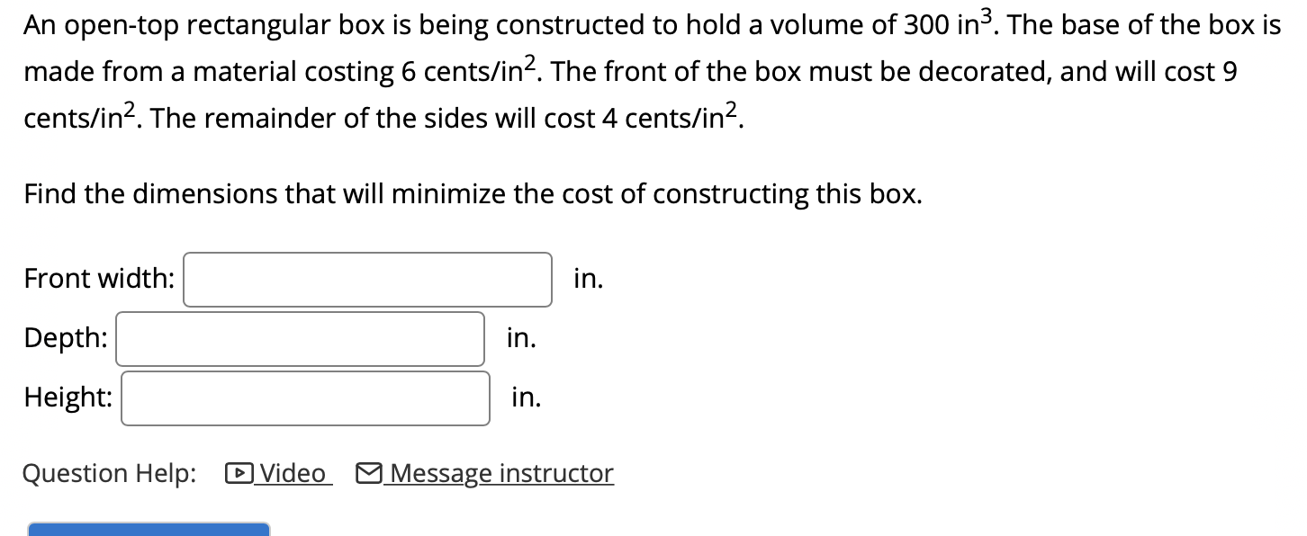 Solved An open-top rectangular box is being constructed to | Chegg.com