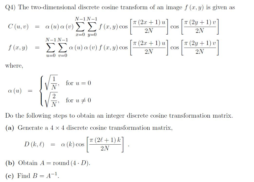 Q4) The two-dimensional discrete cosine transform of | Chegg.com