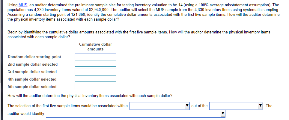 Using MUS, an auditor determined the preliminary | Chegg.com