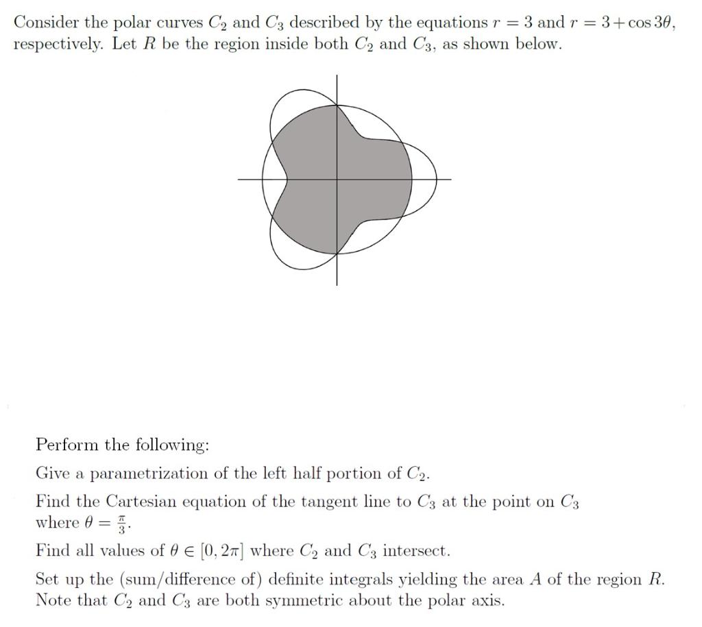 Solved Consider the polar curves C2 and C3 described by the | Chegg.com
