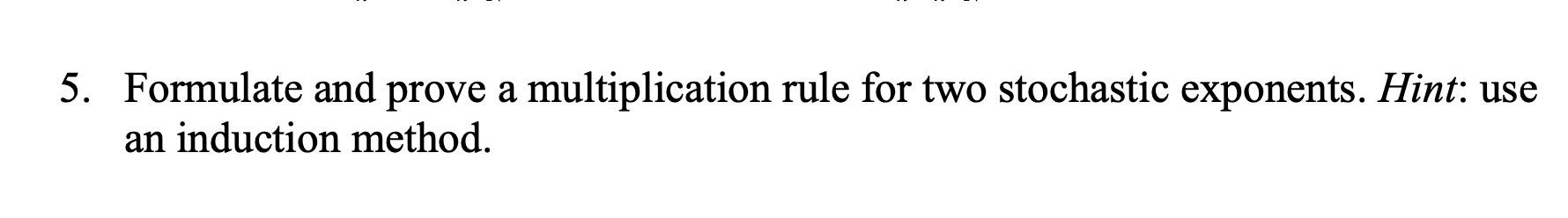 Solved 5. Formulate and prove a multiplication rule for two | Chegg.com