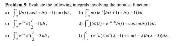 Solved Problem 5: Evaluate the following integrals involving | Chegg.com