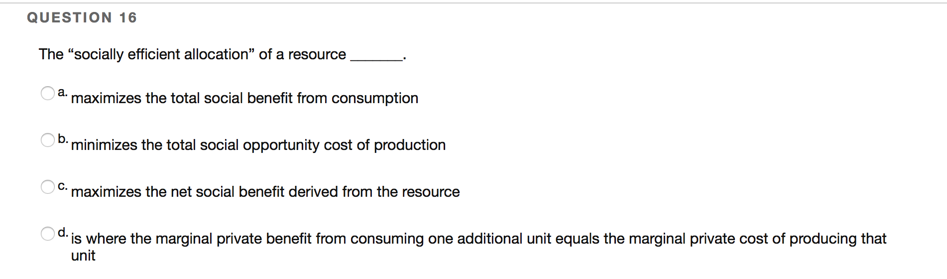 Solved QUESTION 16 The “socially efficient allocation" of a | Chegg.com