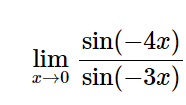 Solved limx→0sin(-4x)sin(-3x) | Chegg.com