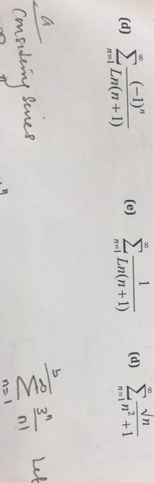 sigma_n=1^infinity (-1)^n/Ln(n + 1) e) | Chegg.com