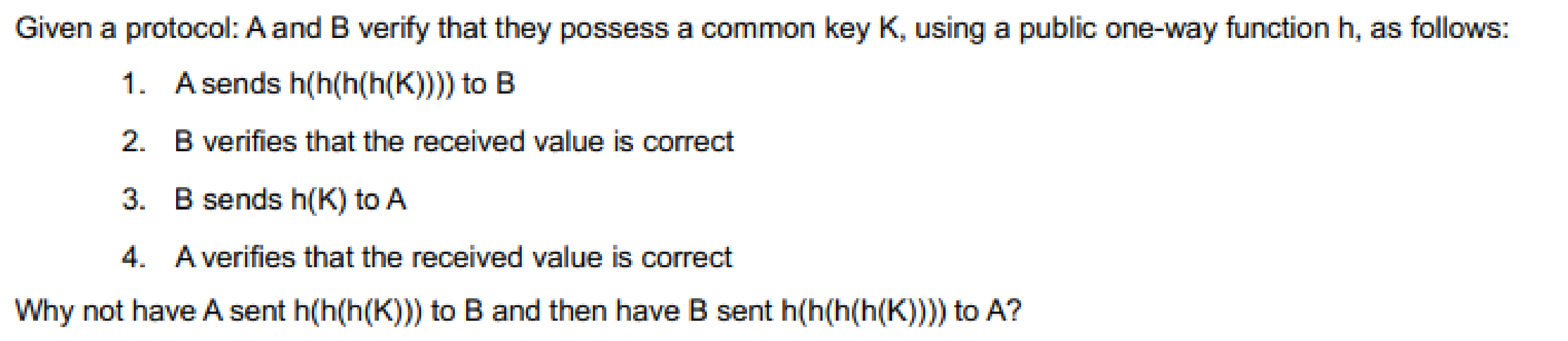 Solved Given a protocol: A and B verify that they possess a | Chegg.com