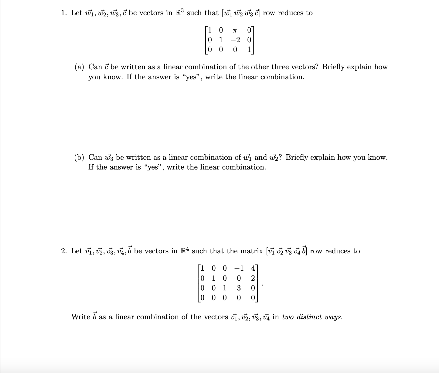 Solved 1. Let w1,w2,w3,c be vectors in R3 such that | Chegg.com