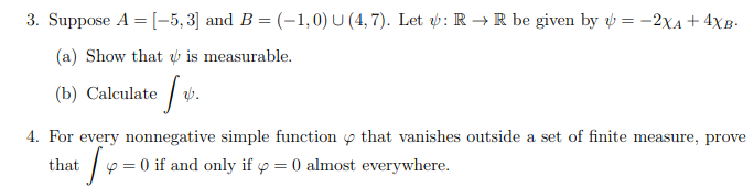 Solved 3. Suppose A=[−5,3] and B=(−1,0)∪(4,7). Let ψ:R→R be | Chegg.com