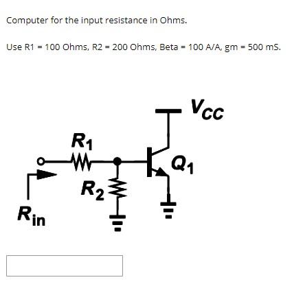 Solved Computer for the input resistance in Ohms. Use R1 = | Chegg.com