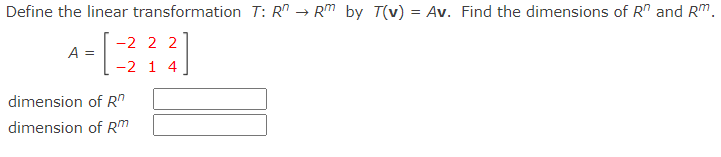 Solved Define the linear transformation T: R RM by Tv) = Av. | Chegg.com