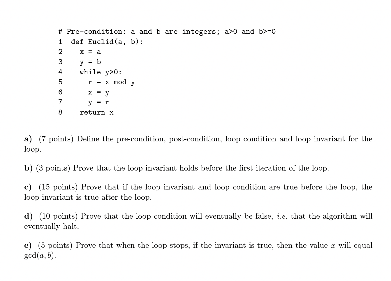 Solved \# Pre-condition: a and b are integers; a>0 and b>=0 | Chegg.com