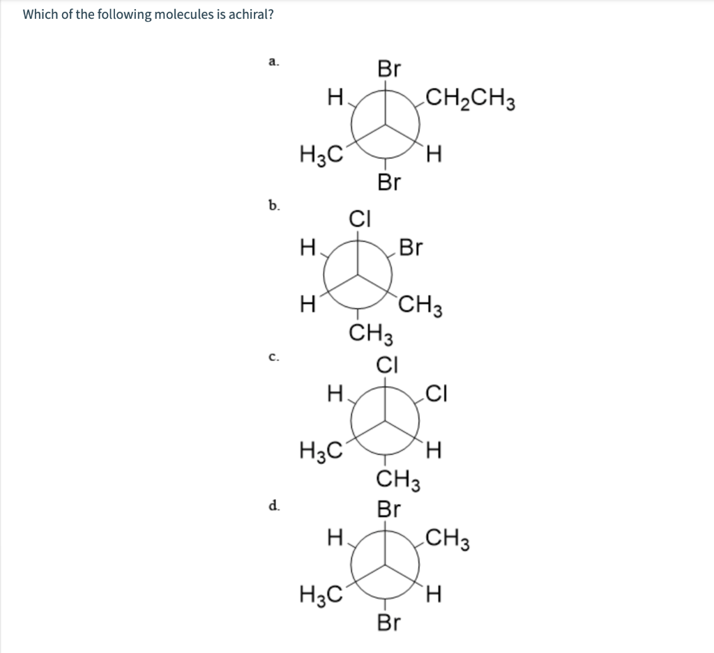 Solved Which of the following molecules is achiral? | Chegg.com