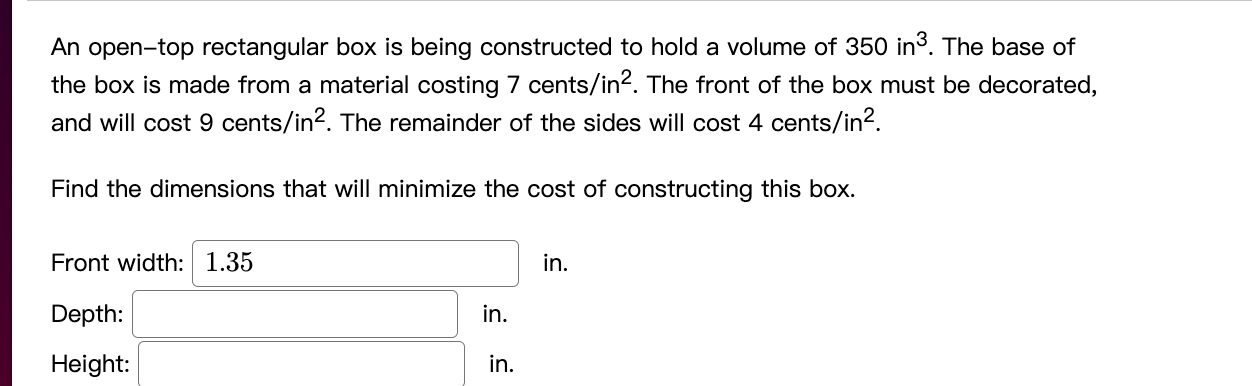 Solved An open-top rectangular box is being constructed to | Chegg.com